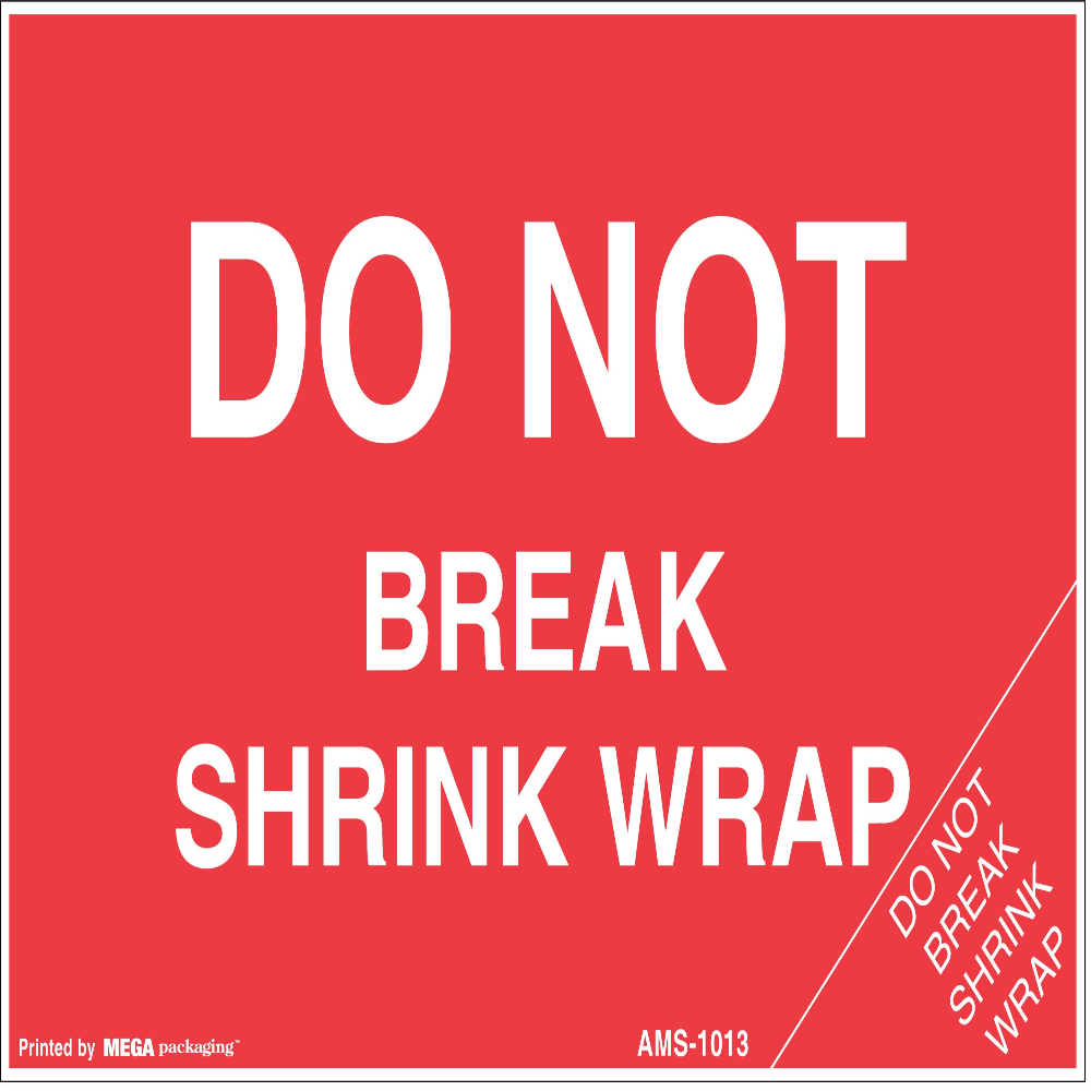 DO NOT BREAK SHRINK WRAP Label 2 - AMPAC
