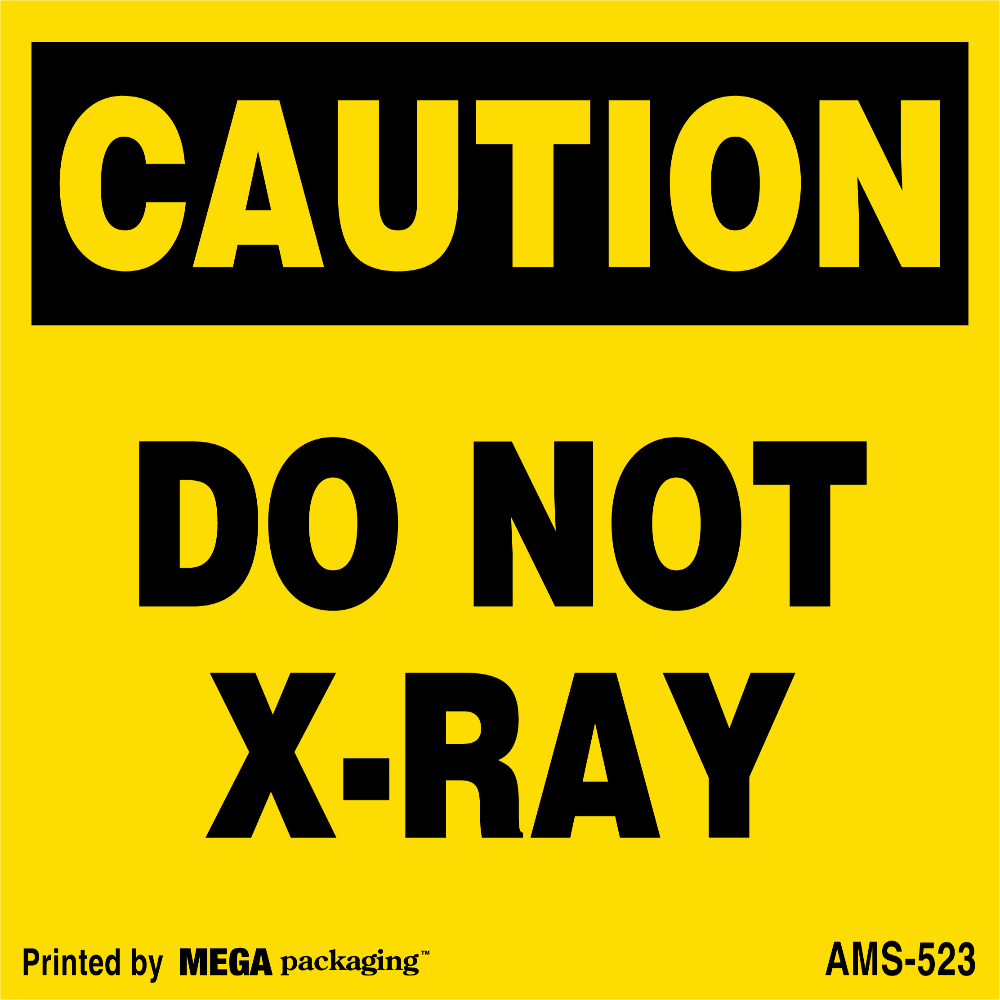 Caution Do Not X-Ray Label - AMPAC