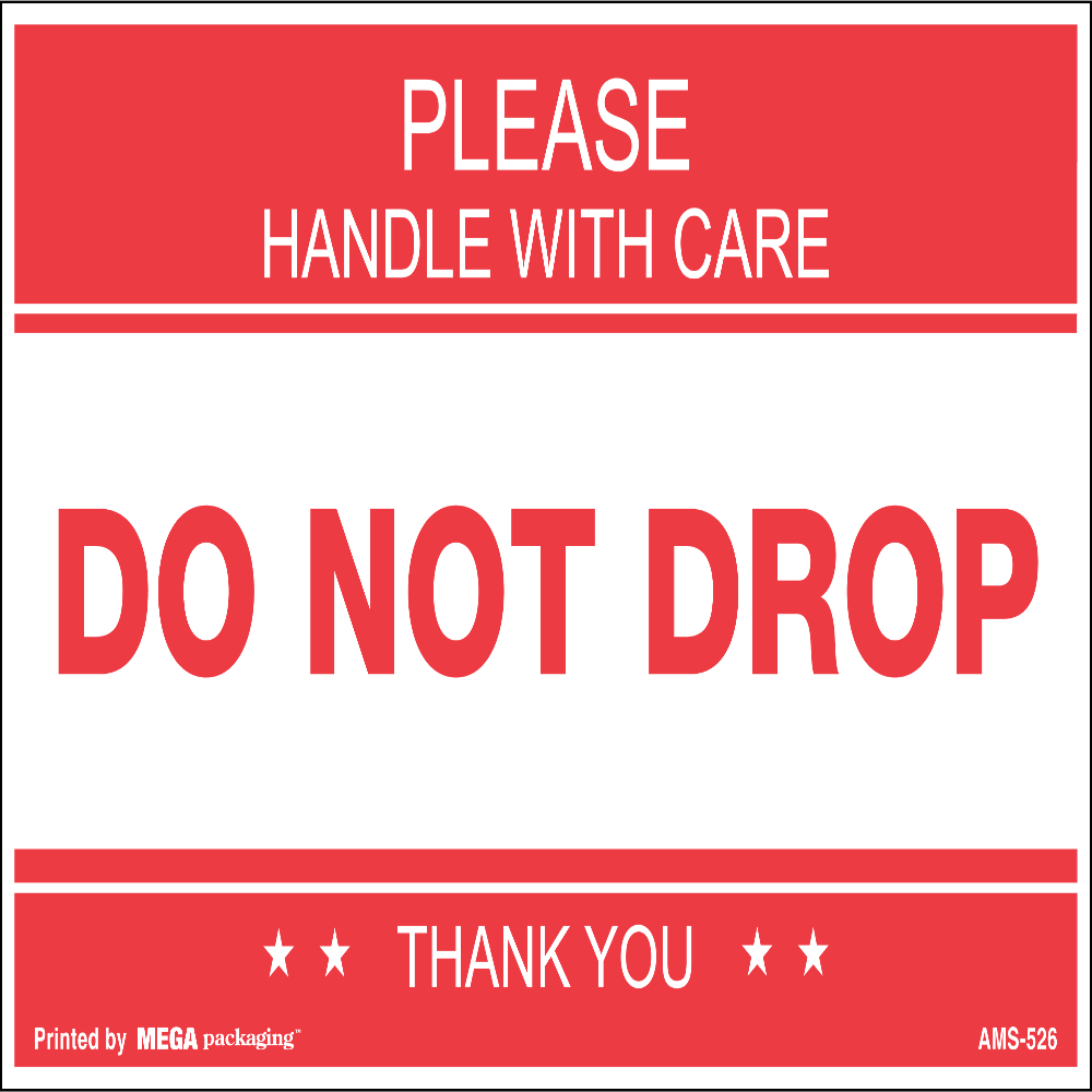 Please Handle With Care Do Not Drop Label - AMPAC