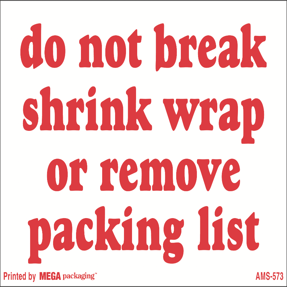 Do Not Break Shrink Wrap Or Remove Packing List Label - AMPAC