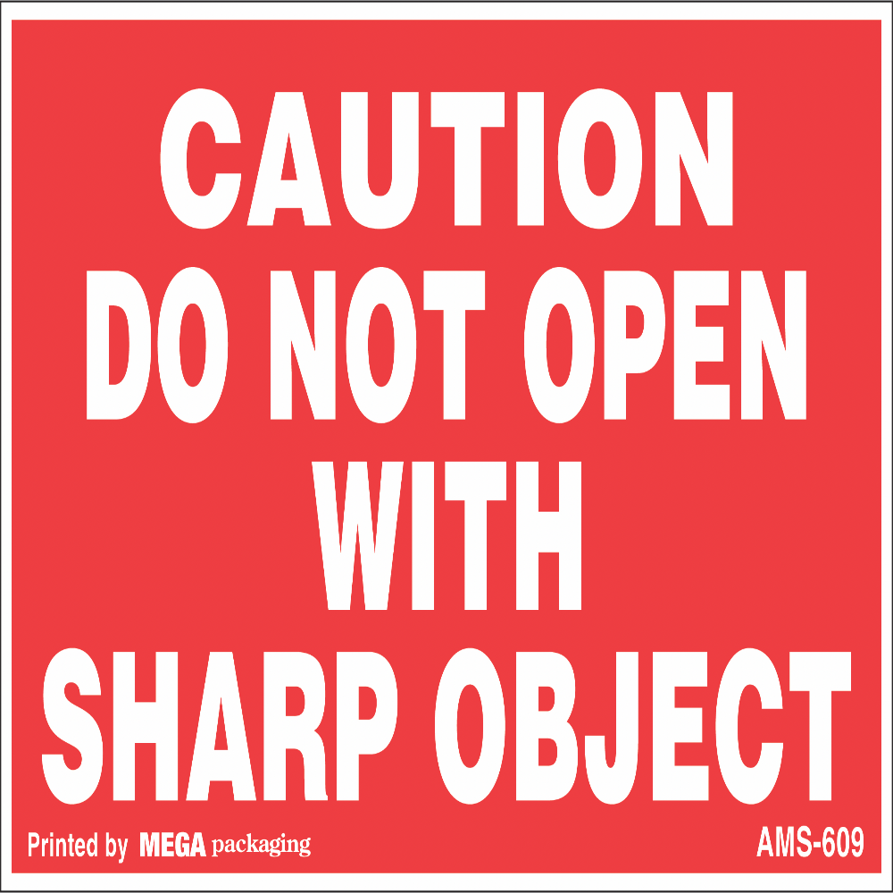 Caution Do Not Open With Sharp Object Label - AMPAC