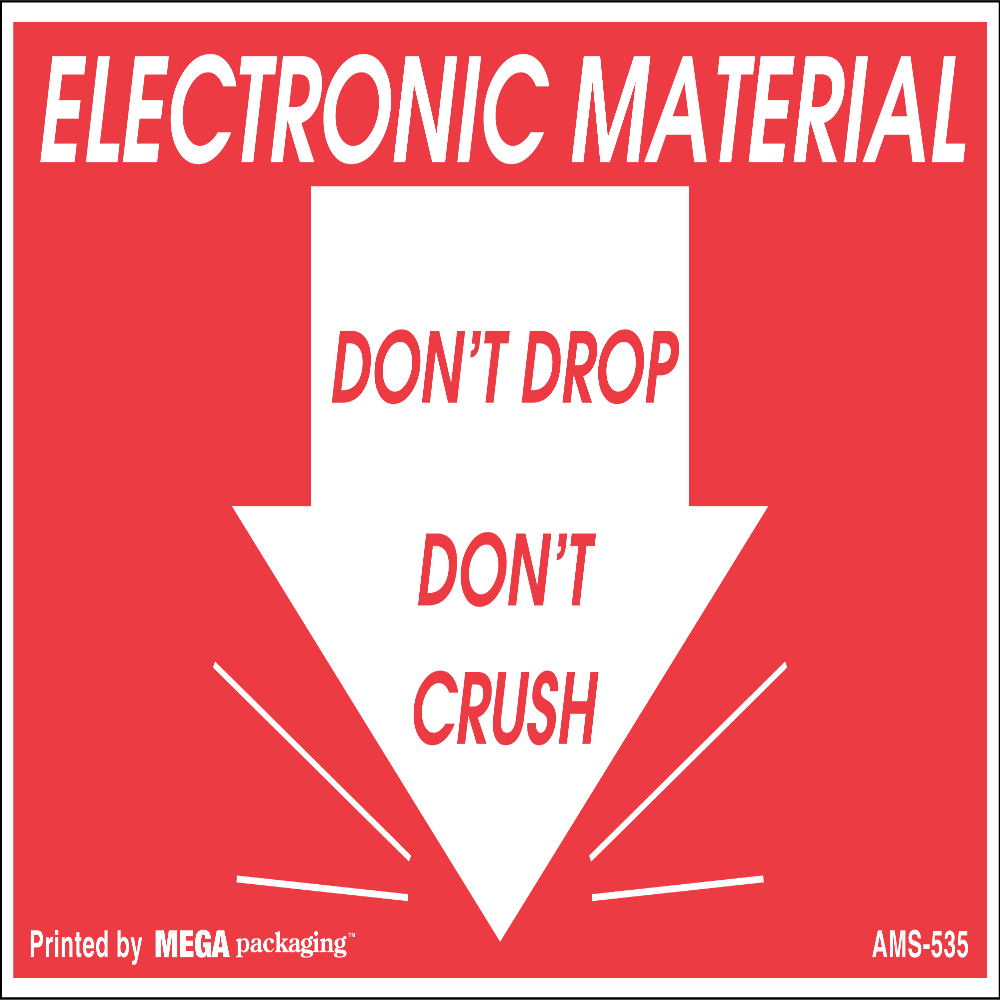 Electronic Material Dont Crush Dont Drop Please Label - Ampac Supplies