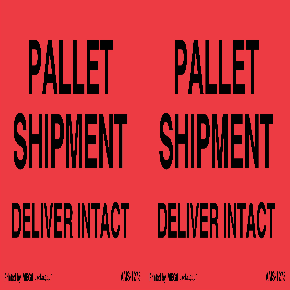 PALLET SHIPMENT/DELIVER INTACT Label - AMPAC