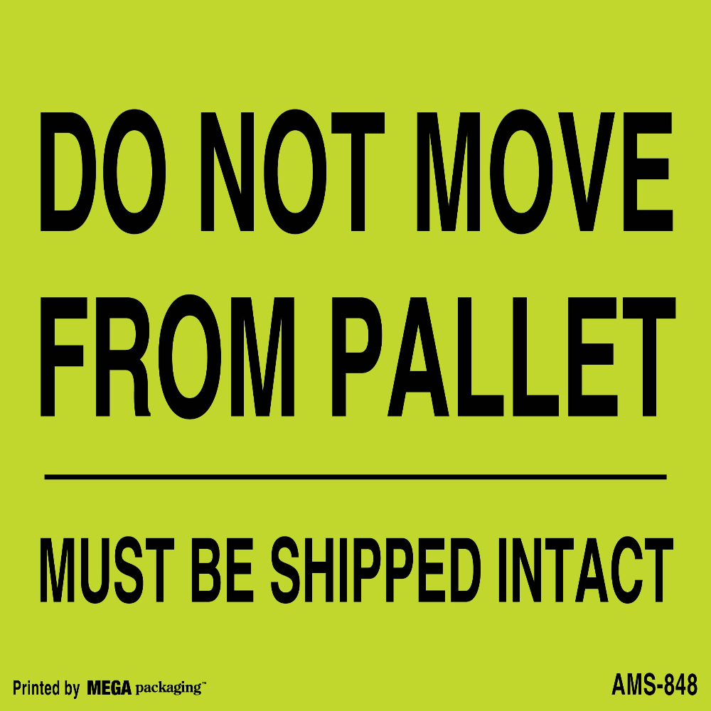 DO NOT MOVE FROM PALLET Label - AMPAC