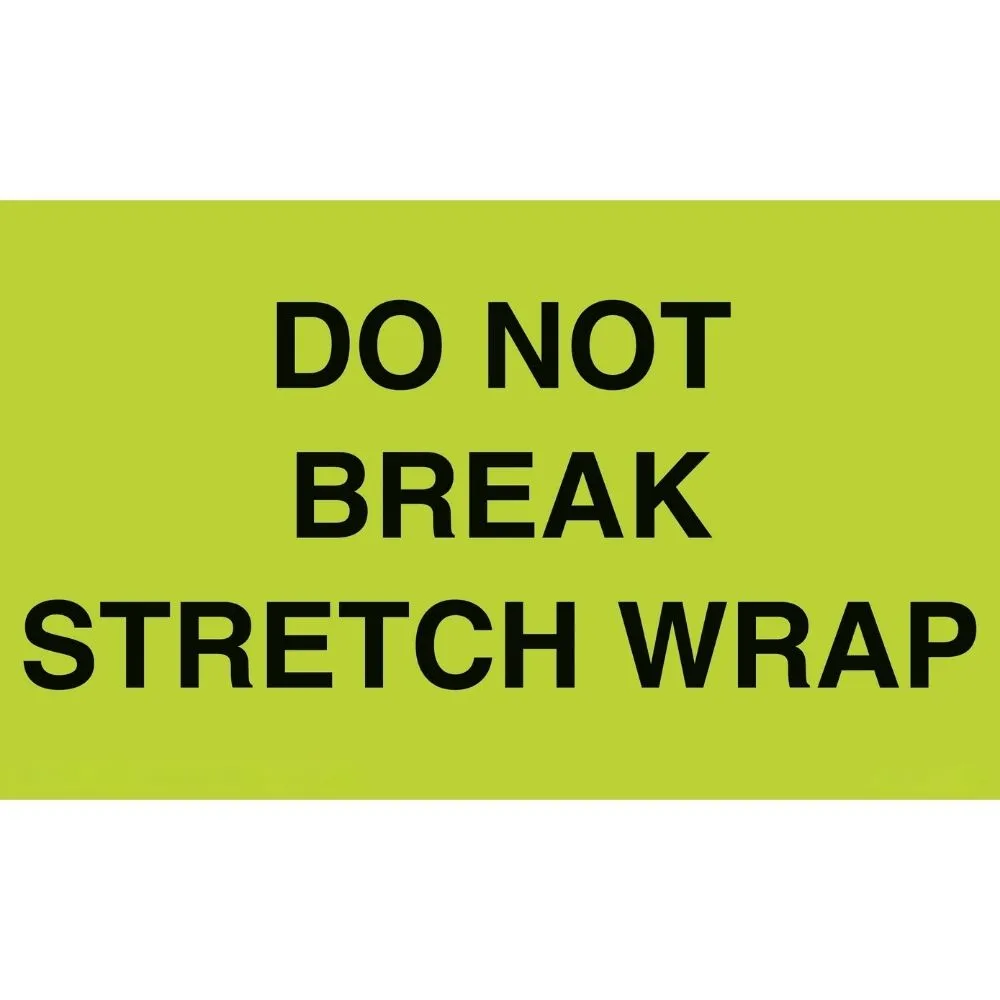 DO NOT BREAK STRETCH WRAP Label - Ampac Supplies